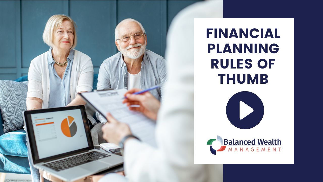 Financial Planning Rules Of Thumb Balanced Wealth Management 